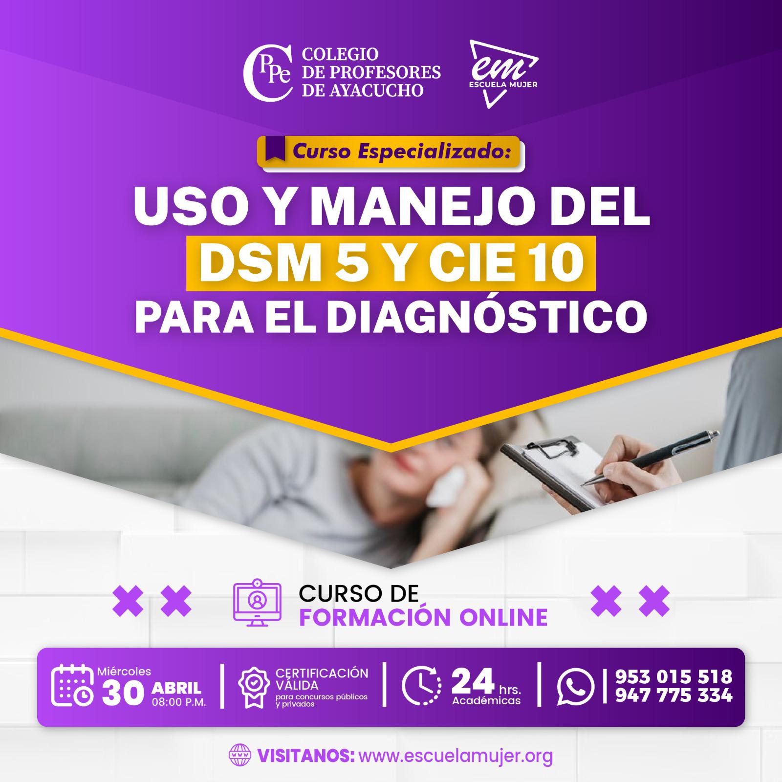 Escuela mujer - Curso Especializado: USO Y MANEJO DEL DSM 5 Y CIE 10 PARA EL DIAGNÓSTICO